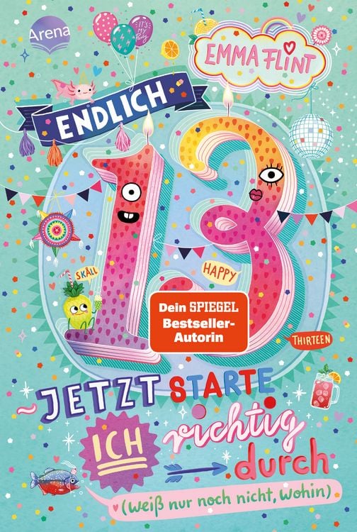 "Endlich 13 – Jetzt starte ich richtig durch (weiß nur noch nicht ...