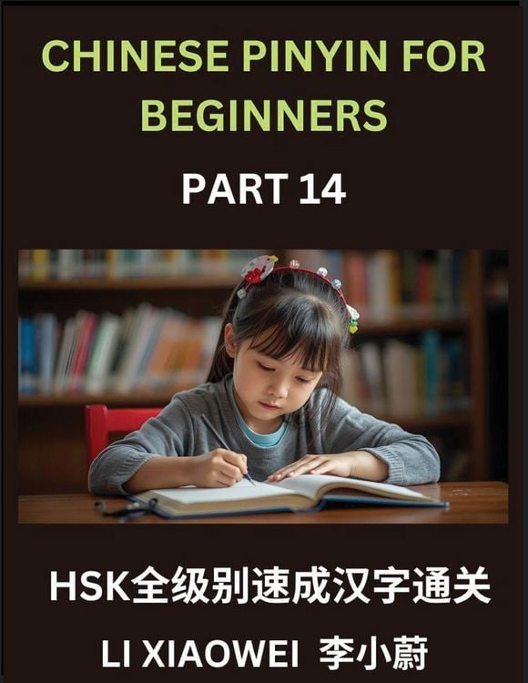 Chinese Pinyin for Beginners (Volume 14)- Comprehensive HSK Test Prep ...