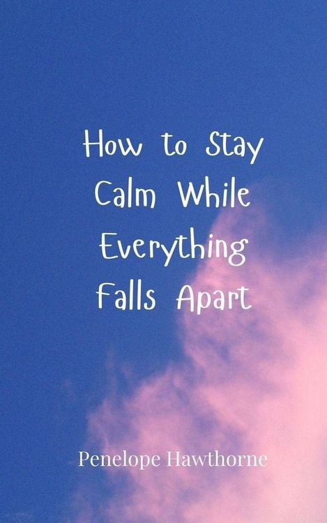 "How to Stay Calm While Everything Falls Apart" auf Englisch kaufen