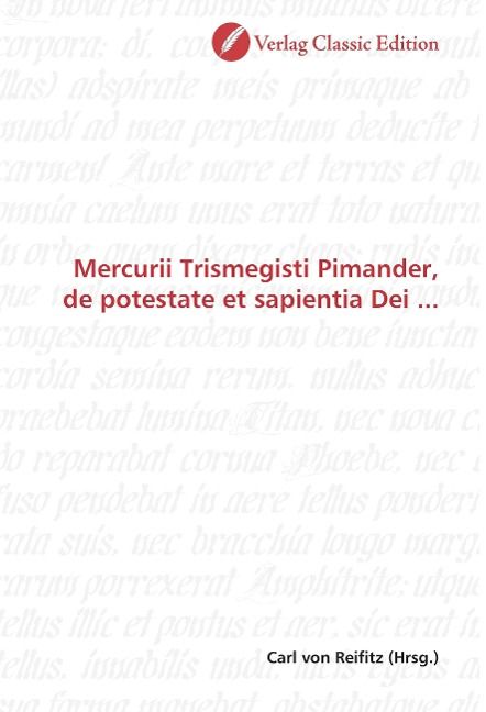 "Mercurii Trismegisti Pimander, de potestate et sapientia Dei" online ...