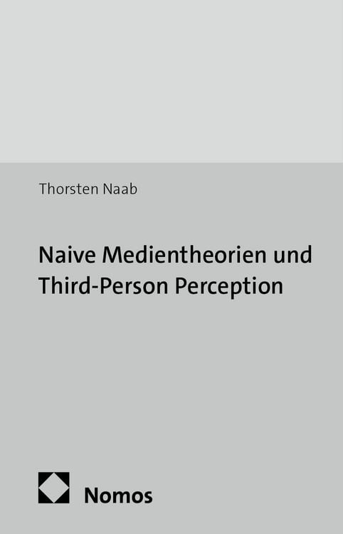 "Naive Medientheorien und Third-Person Perception" online kaufen