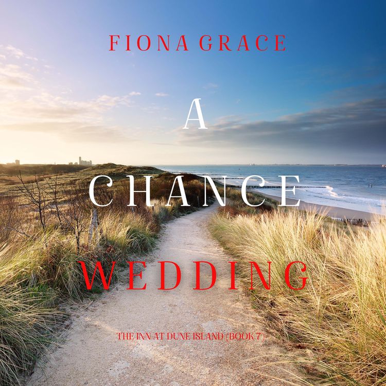"A Chance Wedding (The Inn at Dune Island—Book Seven)" als Hörbuch kaufen