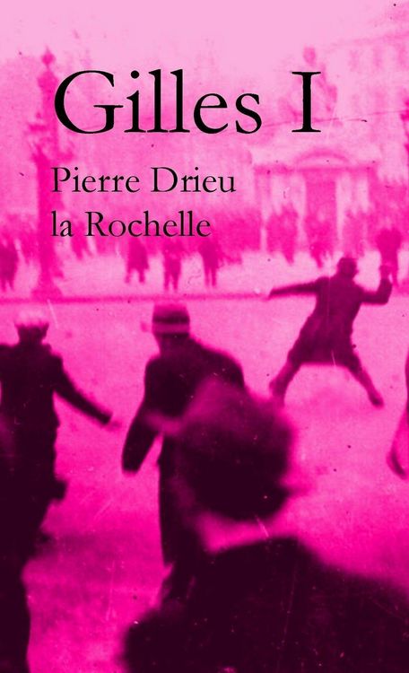 "Gilles by Pierre Drieu la Rochelle (Volume I)" auf Englisch kaufen