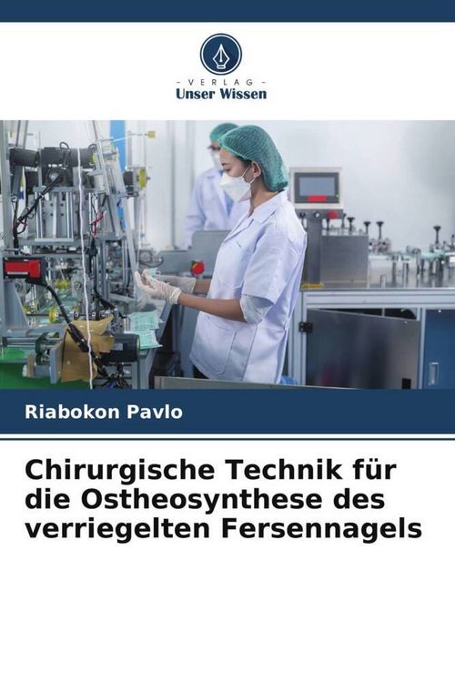"Chirurgische Technik für die Ostheosynthese des verriegelten ...