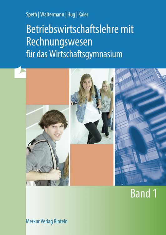 Betriebswirtschaftslehre mit Rechnungswesen für das Wirtschaftsgymnasium - Band 1 online bestellen