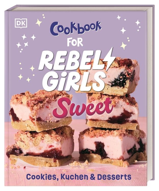 "Rebel Girls - das Original. Cookbook for Rebel Girls Sweet" online kaufen