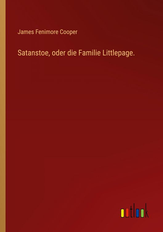 "Satanstoe, oder die Familie Littlepage." online kaufen