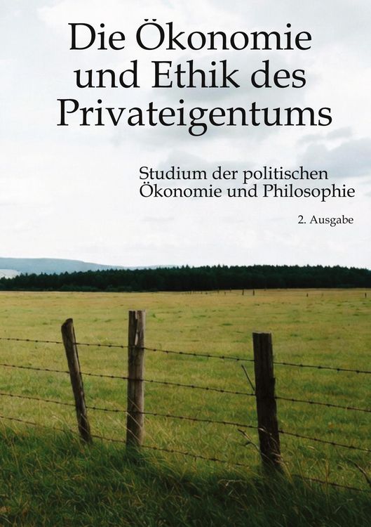 "Die Ökonomie und Ethik des Privateigentums" online kaufen