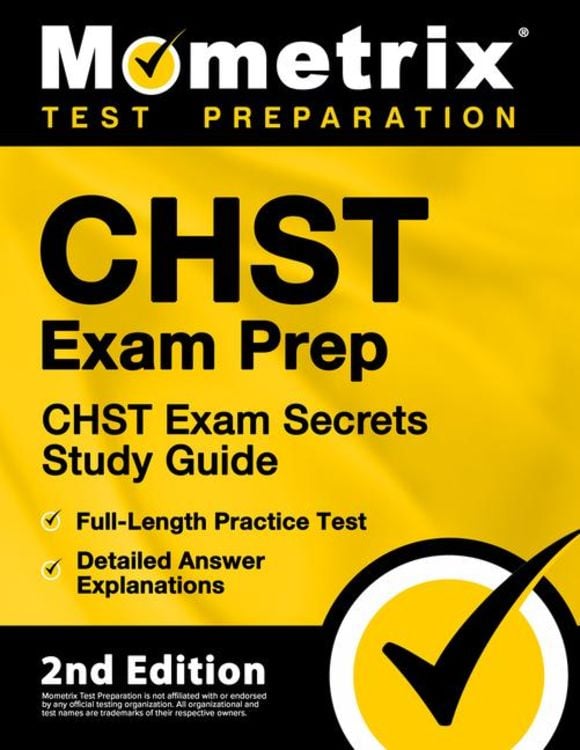 Chst Exam Prep - Chst Exam Secrets Study Guide, Full-Length Practice ...
