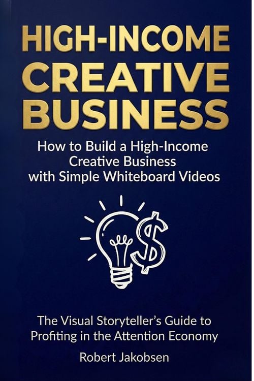 "How to Build a High-Income Creative Business with Simple Whiteboard ...
