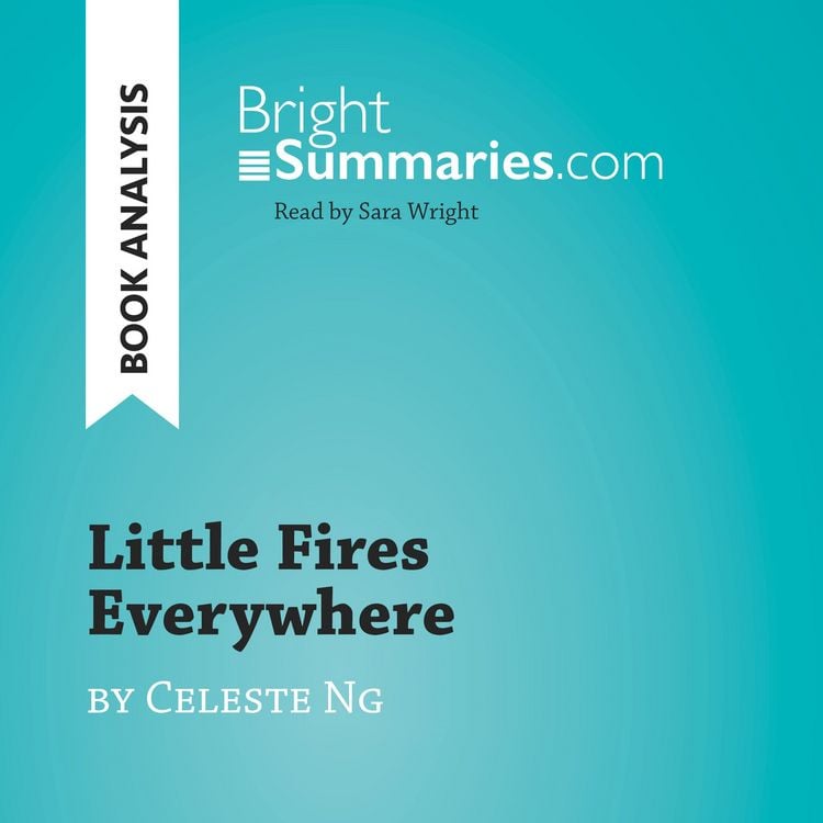 "Little Fires Everywhere by Celeste Ng (Book Analysis)" als Hörbuch kaufen