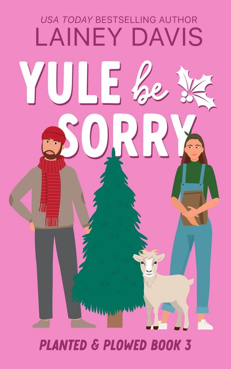 "Yule Be Sorry (Planted and Plowed, #3)" als eBook kaufen