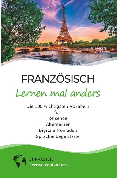 Französisch lernen mal anders - Die 100 wichtigsten Vokabeln - Französisch Schulbuch - 978-3 ...
