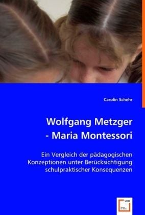 "Schehr, C: Wolfgang Metzger - Maria Montessori" online kaufen