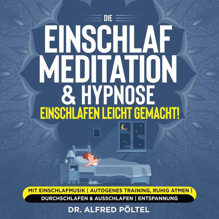 "Die Einschlaf Meditation & Hypnose - einschlafen leicht gemacht!" als Hörbuch kaufen