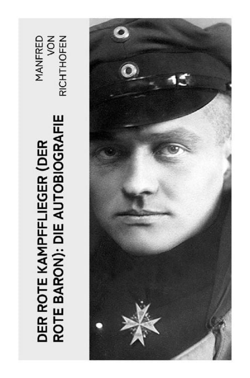 "Der rote Kampfflieger (Der Rote Baron): Die Autobiografie" online kaufen