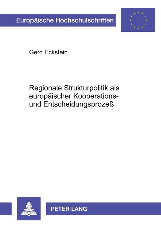"Regionale Strukturpolitik als europäischer Kooperations- und ...