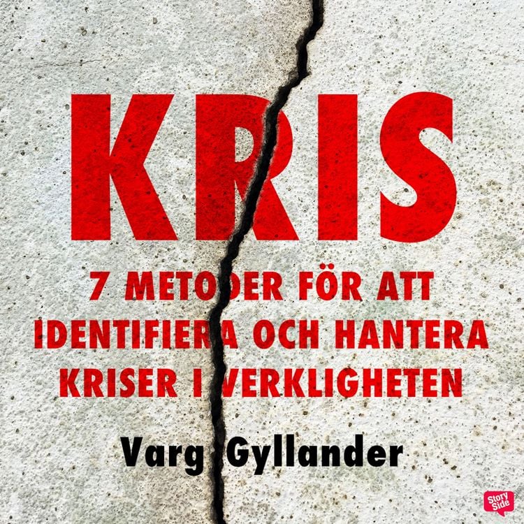 "Kris - 7 metoder för att identifiera och hantera kriser i verkligheten ...