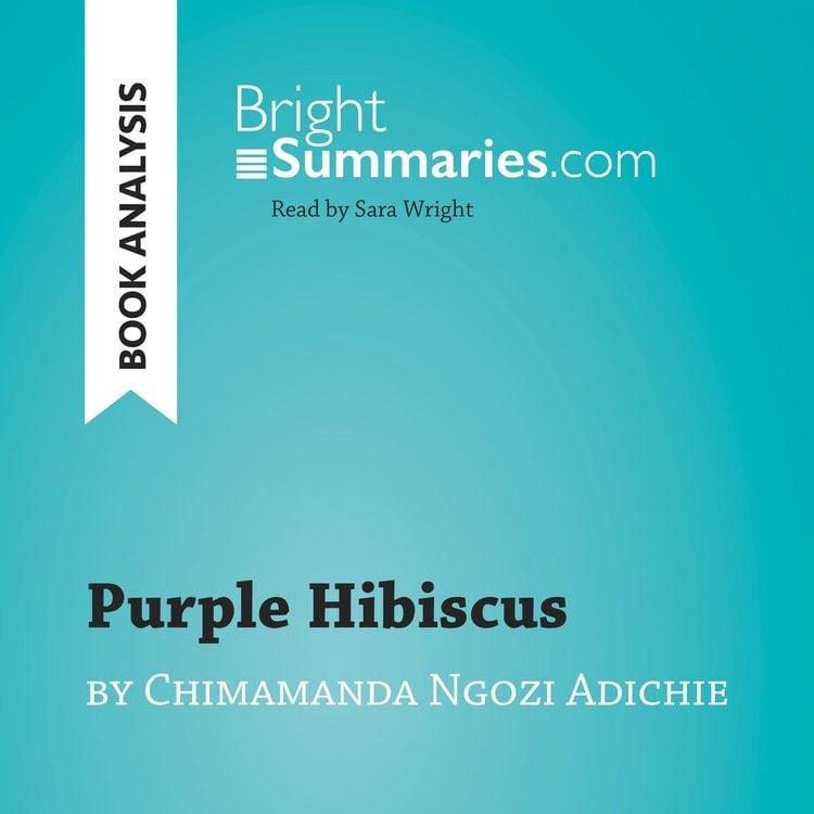 "Purple Hibiscus by Chimamanda Ngozi Adichie (Book Analysis)" als ...