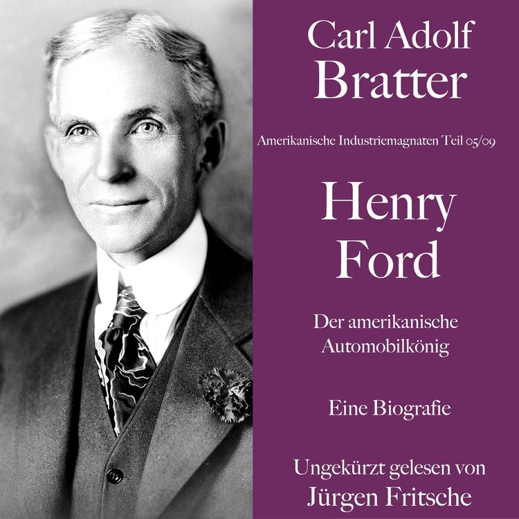 "Carl Adolf Bratter: Henry Ford. Der amerikanische Automobilkönig. Eine ...
