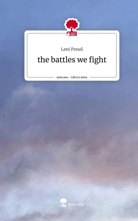 "The battles we fight. Life is a Story - story.one" online kaufen