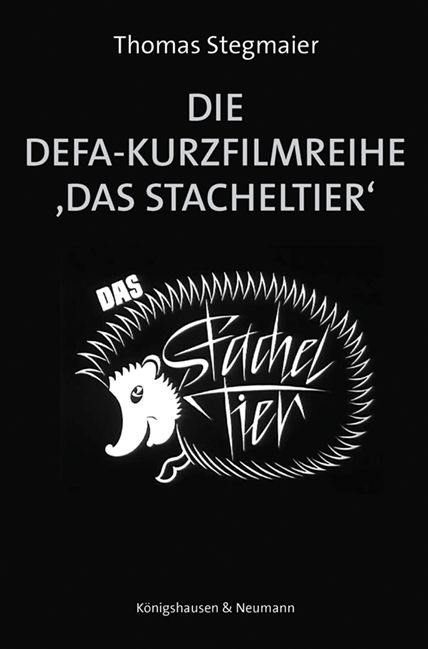 "Die DEFA-Kurzfilmreihe ›Das Stacheltier‹" online kaufen