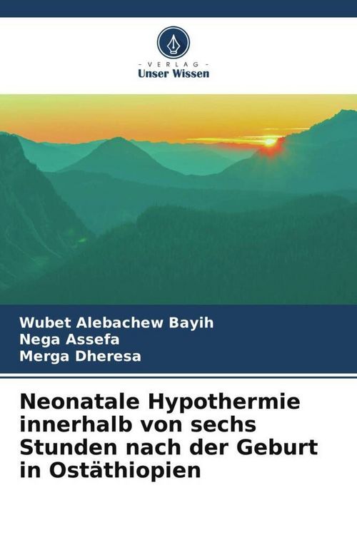 "Neonatale Hypothermie innerhalb von sechs Stunden nach der Geburt in ...