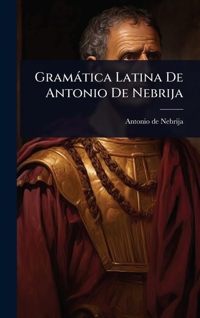 Gramàtica Latina De Antonio De Nebrija online bestellen
