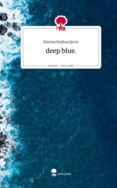 "Deep blue.. Life is a Story - story.one" online kaufen