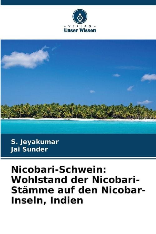 "Nicobari-Schwein: Wohlstand der Nicobari-Stämme auf den Nicobar-Inseln ...