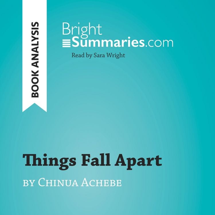 "Things Fall Apart by Chinua Achebe (Book Analysis)" als Hörbuch kaufen
