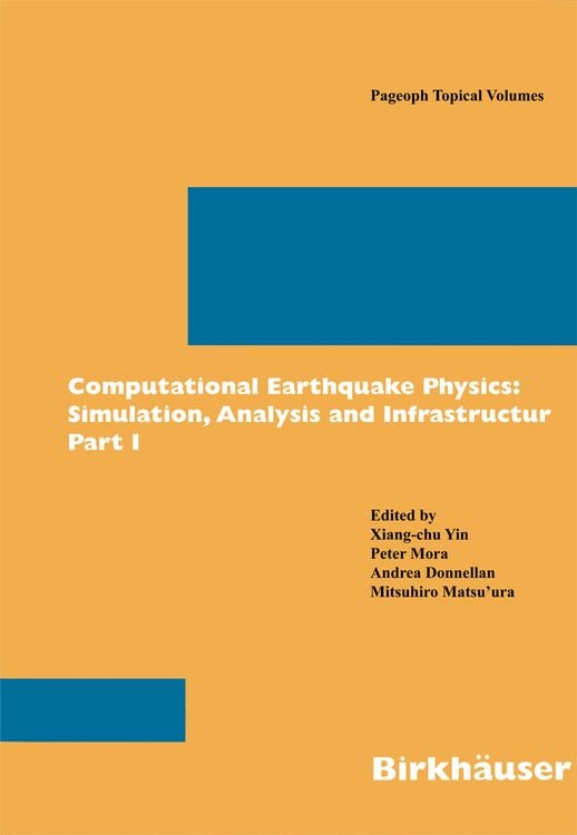 "Computational Earthquake Physics: Simulations, Analysis and ...