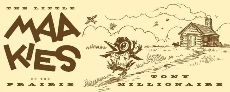 Little Maakies on the Prairie von Tony Millionaire - Gebundene Ausgabe ...