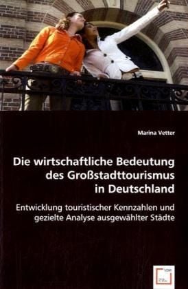 "Vetter, M: Die wirtsch. Bedeutung des Großstadttourismus in" online kaufen