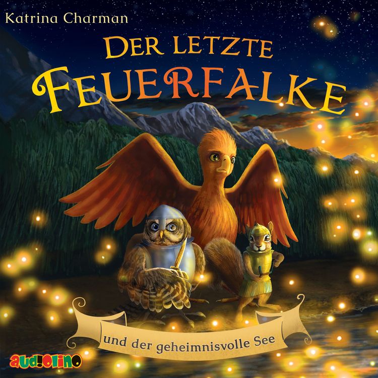 "Der letzte Feuerfalke und der geheimnisvolle See" als Hörbuch kaufen