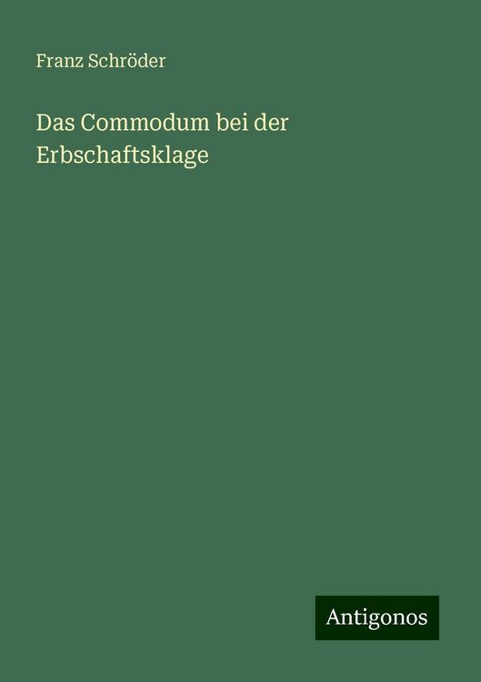 "Das Commodum bei der Erbschaftsklage" online kaufen