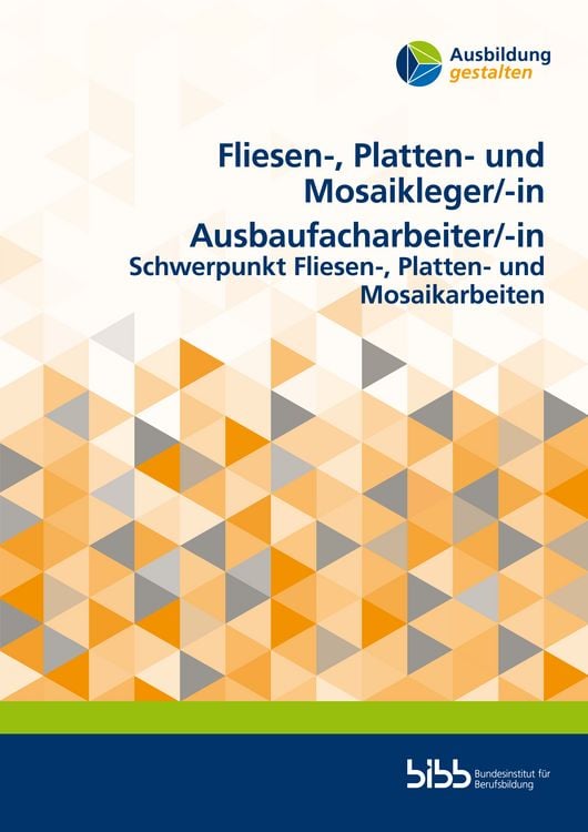 Fliesen-, Platten- und Mosaikleger/Fliesen-, Platten- und Mosaiklegerin, Ausbaufacharbeiter ...