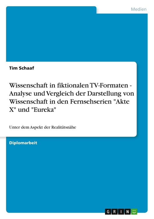 "Wissenschaft in fiktionalen TV-Formaten - Analyse und Vergleich der ...