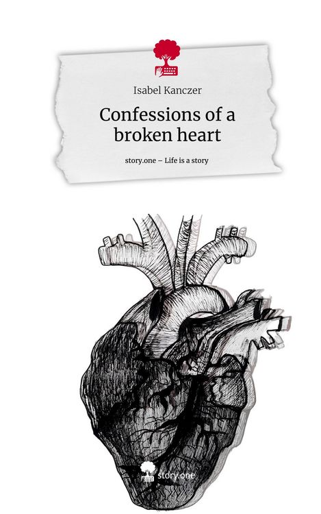 "Confessions of a broken heart. Life is a Story - story.one" online kaufen