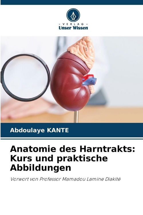 "Anatomie des Harntrakts: Kurs und praktische Abbildungen" online kaufen