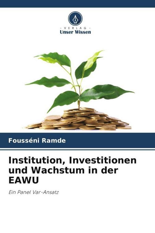 "Institution, Investitionen und Wachstum in der EAWU" online kaufen