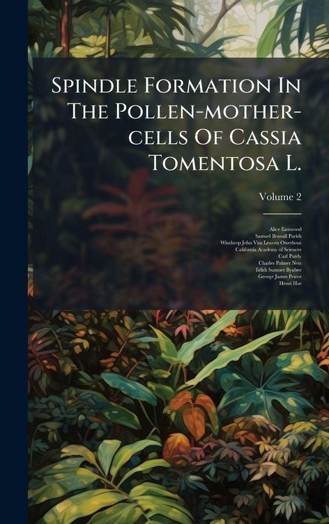 "Spindle Formation In The Pollen-mother-cells Of Cassia Tomentosa L ...