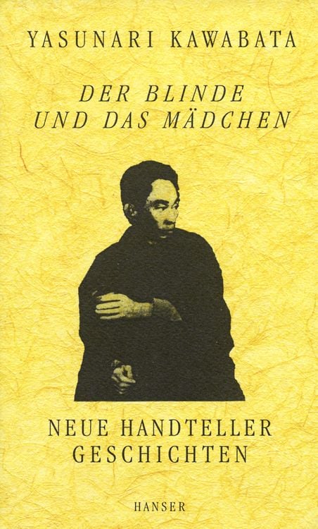 "Der Blinde und das Mädchen" von Yasunari Kawabata bei bücher.de bestellen