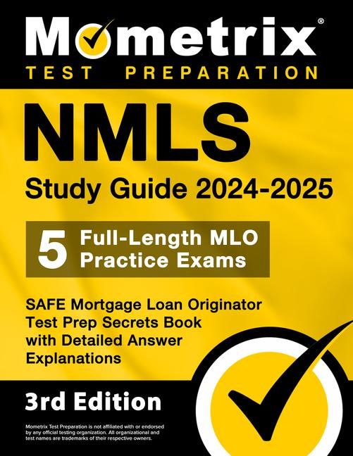 Nmls Study Guide 2024-2025 - 5 Full-Length Mlo Practice Exams, Safe ...
