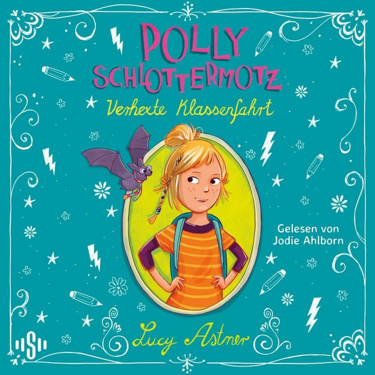 "Polly Schlottermotz: Verhexte Klassenfahrt" von Lucy Astner - Hörbuch ...