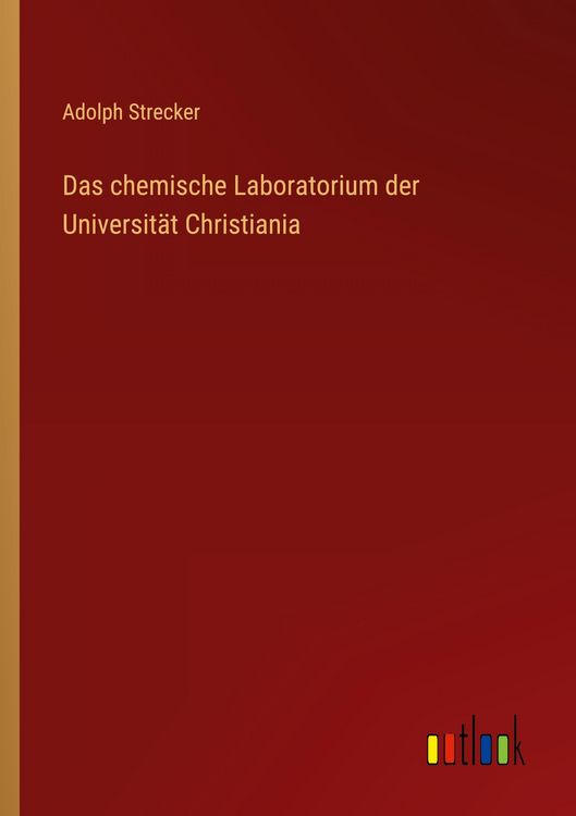"Das chemische Laboratorium der Universität Christiania" online kaufen