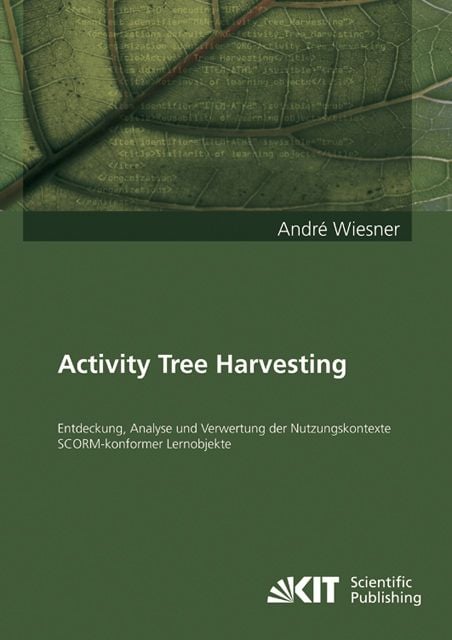 "Activity Tree Harvesting : Entdeckung, Analyse und Verwertung der ...