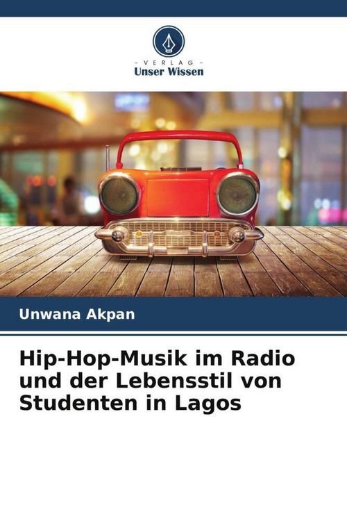 "Hip-Hop-Musik im Radio und der Lebensstil von Studenten in Lagos ...