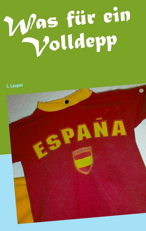 "Was für ein Volldepp" online kaufen