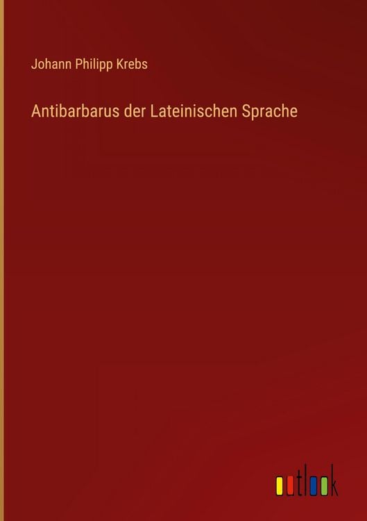 "Antibarbarus der Lateinischen Sprache" online kaufen